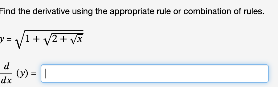 Solved Find the derivative using the appropriate rule or | Chegg.com