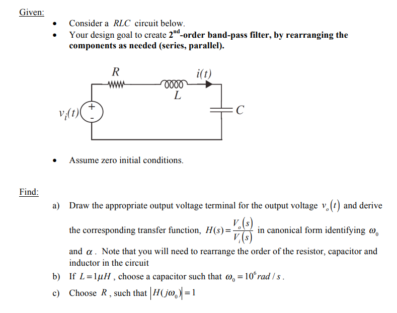 Solved Given: - Consider a RLC circuit below. - Your design | Chegg.com