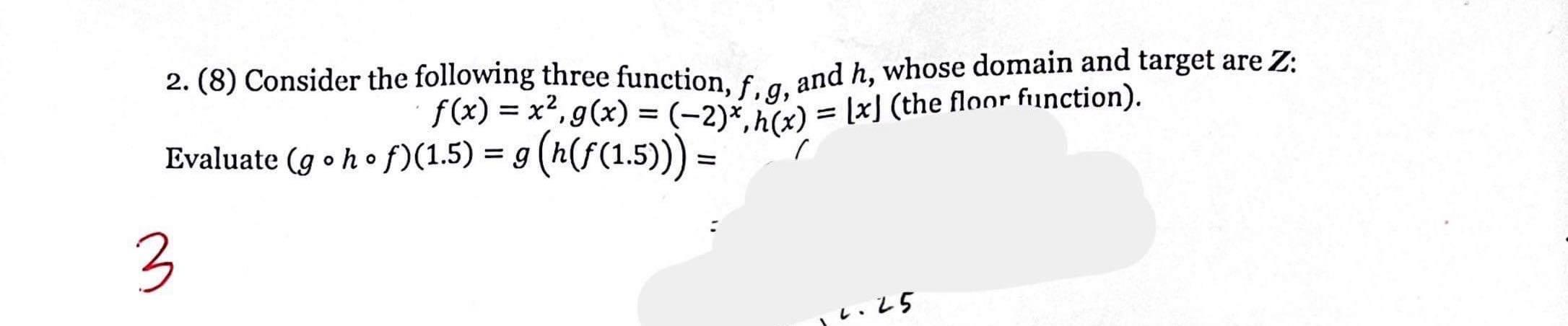 Solved 2. (8) Consider the following three function, f,g, | Chegg.com