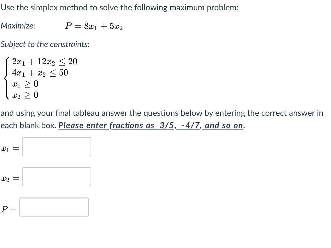 Solved Use the simplex method to solve the following maximum | Chegg.com