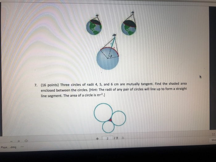 Solved 7. (16 points) Three circles of radii 4, 5, and 6 cm | Chegg.com