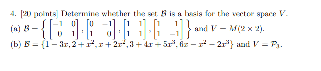 Solved 4. [20 points] Determine whether the set B is a basis | Chegg.com