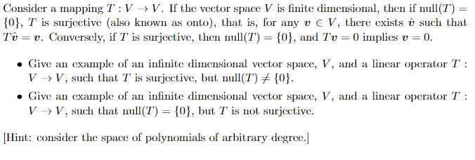 Solved Consider a mapping T:V → V. If the vector space V is | Chegg.com