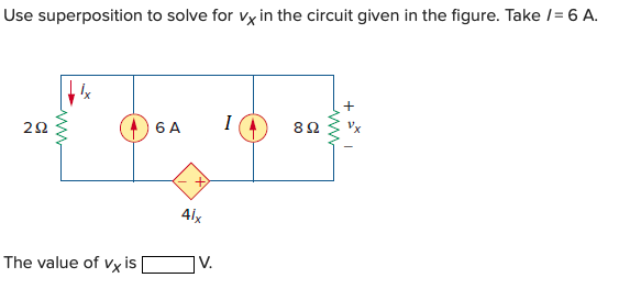Solved Use superposition to solve for vx in the circuit | Chegg.com