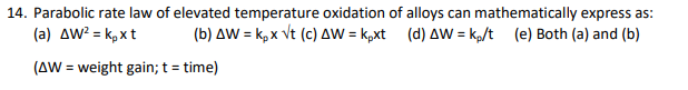 Solved 14. Parabolic rate law of elevated temperature | Chegg.com