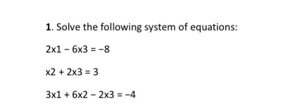 Solved 1. Solve the following system of equations: | Chegg.com