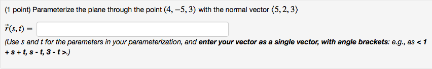 Solved (1 point) Parameterize the plane through the point | Chegg.com
