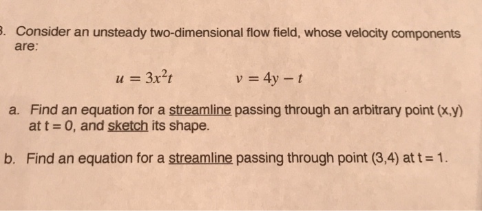 Solved . Consider an unsteady two-dimensional flow field, | Chegg.com