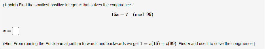 Solved (1 point) Find the smallest positive integer x that | Chegg.com