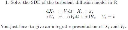 Solved 1. Solve the SDE of the turbulent diffusion model in | Chegg.com
