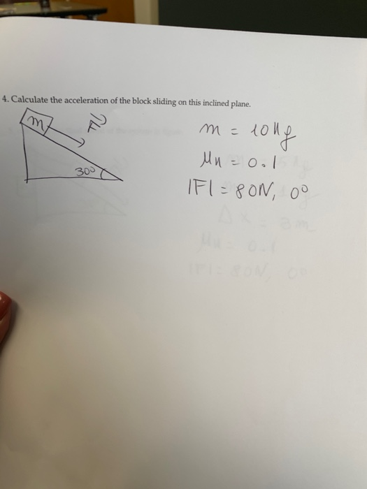 Solved 4. Calculate the acceleration of the block sliding on | Chegg.com