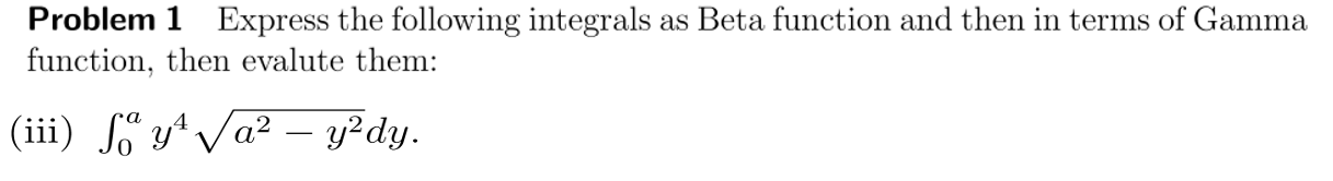 Solved Problem 1 Express the following integrals as Beta | Chegg.com