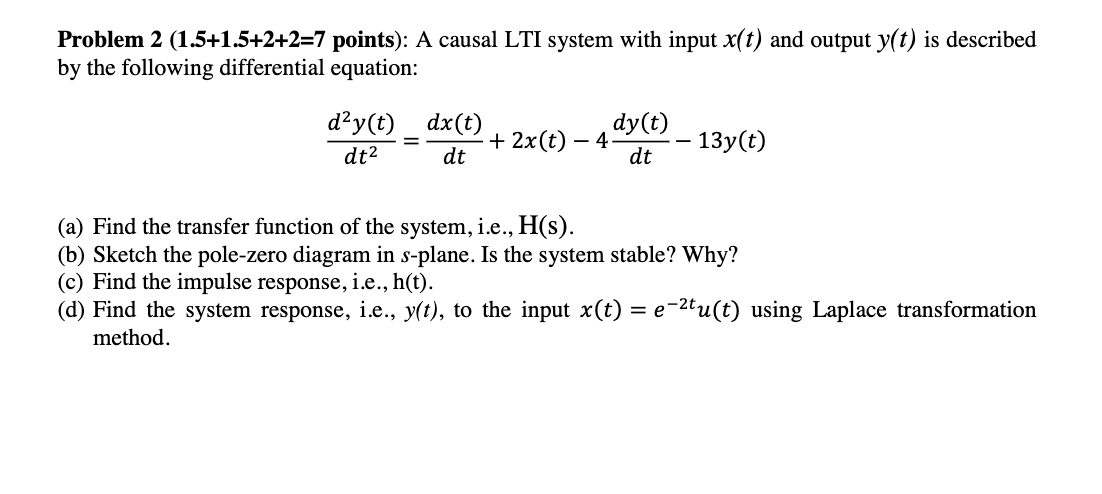 Solved Problem 2 (1.5+1.5+2+2=7 points): A causal LTI system | Chegg.com