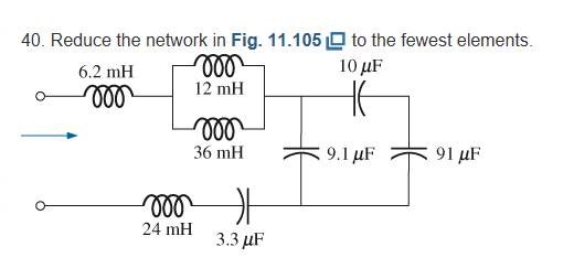 Solved 40. Reduce the network in Fig. 11.105 to the fewest | Chegg.com