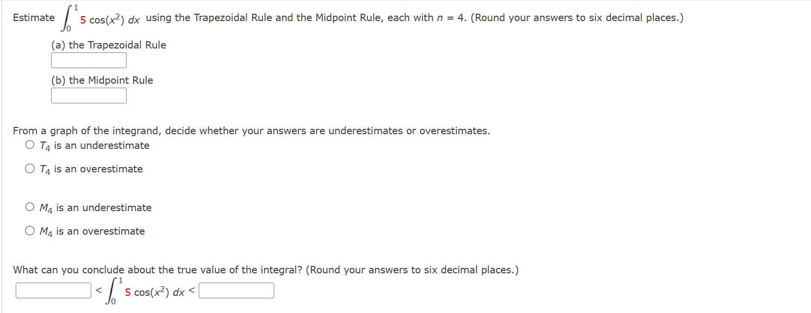 Solved Estimate ∫015cos(x2)dx using the Trapezoidal Rule and | Chegg.com