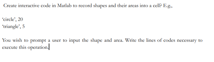 Solved Create interactive code in Matlab to record shapes | Chegg.com