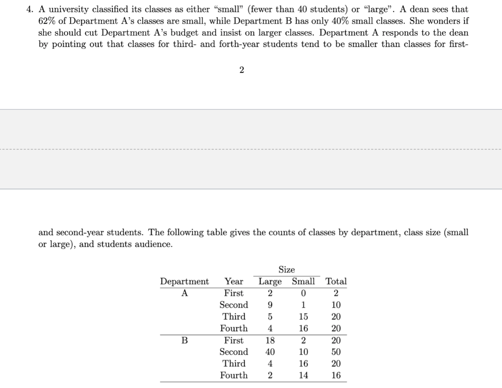 Solved 4. A university classified its classes as either | Chegg.com