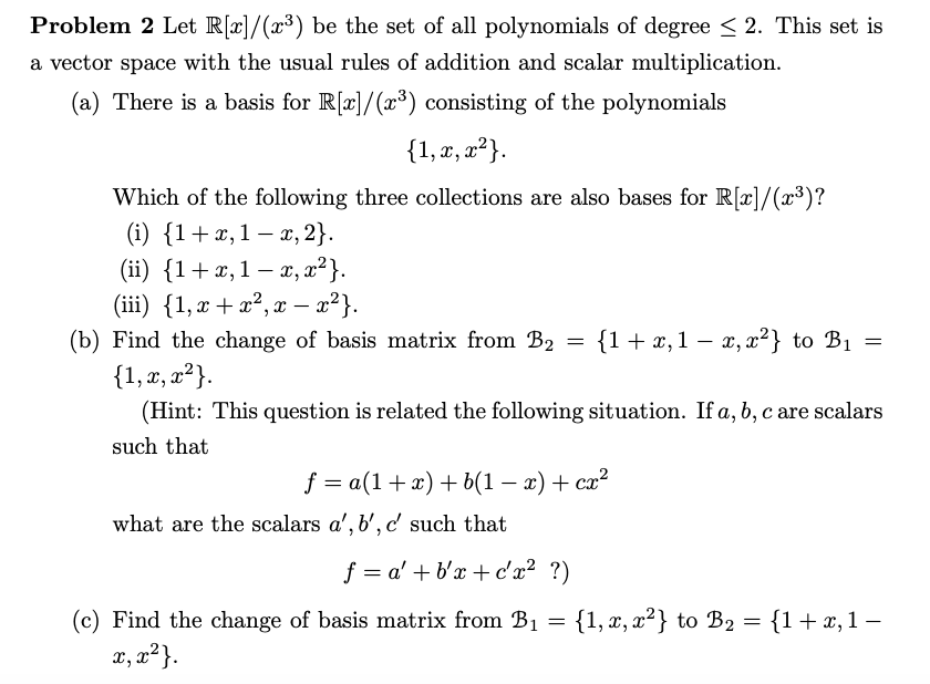 Solved Problem 2 Let R[x]/(x3) be the set of all polynomials | Chegg.com