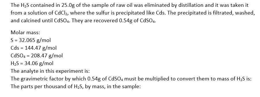 Solved The H2S contained in 25.0g of the sample of raw oil | Chegg.com