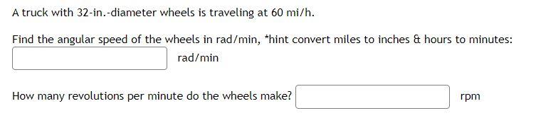 Solved A truck with 32-in.-diameter wheels is traveling at | Chegg.com