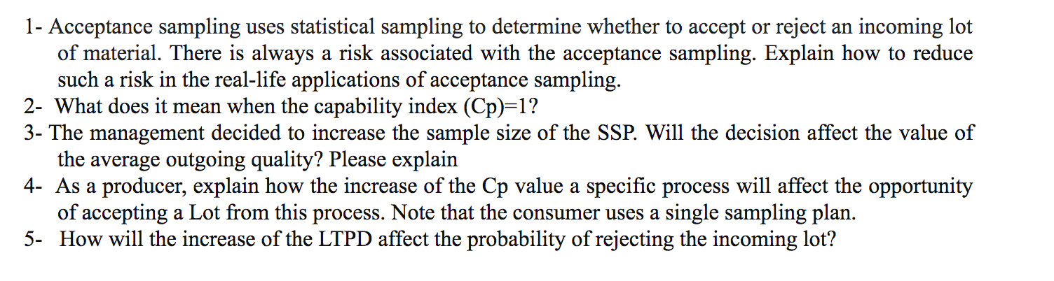 Solved 1- Acceptance sampling uses statistical sampling to | Chegg.com