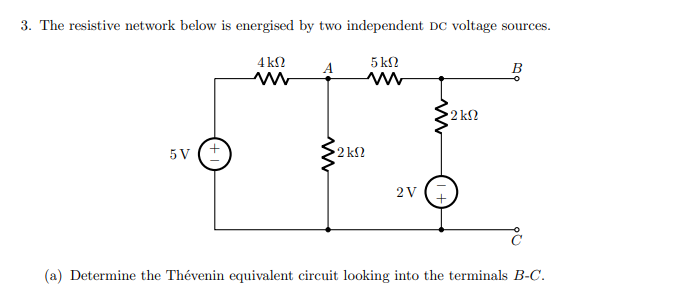 Solved 3. The resistive network below is energised by two | Chegg.com