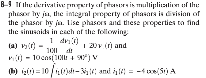 Solved 8–9 If the derivative property of phasors is | Chegg.com