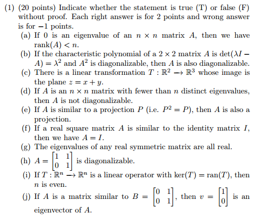 Solved 1) (20 points) Indicate whether the statement is true | Chegg.com