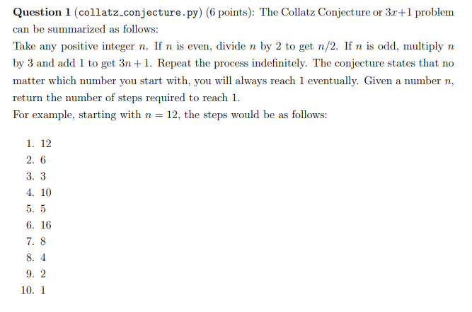 Solved Question 1 (collatz.conjecture.py) (6 points): The | Chegg.com