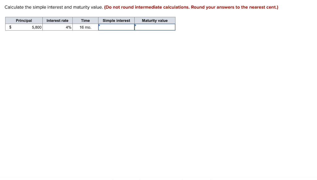 Solved Calculate the simple interest and maturity value. (Do | Chegg.com