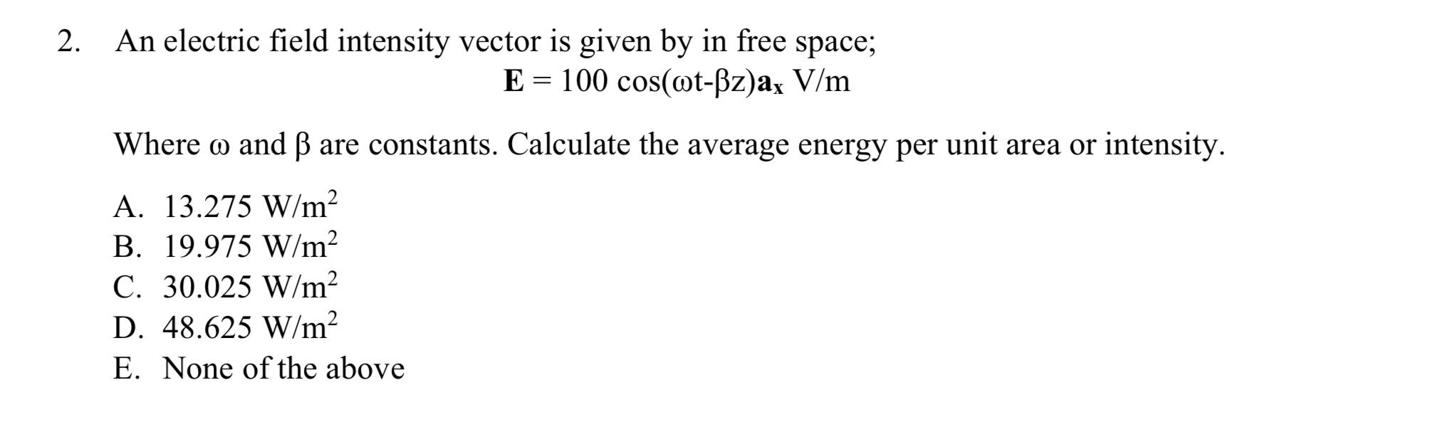Solved 2. An electric field intensity vector is given by in | Chegg.com