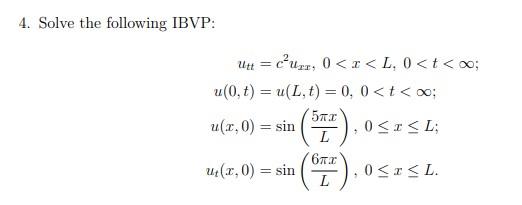 Solved 4. Solve the following IBVP: Ut = curr. 0 | Chegg.com