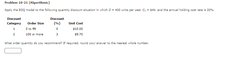 Solved Problem 10-21 (Algorithmic) Apply the EOQ model to | Chegg.com