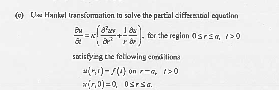 Solved (c) Use Hankel transformation to solve the partial | Chegg.com