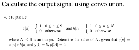 Solved Calculate the output signal using convolution 4. (10 | Chegg.com