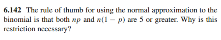 Solved 6.142 The rule of thumb for using the normal | Chegg.com