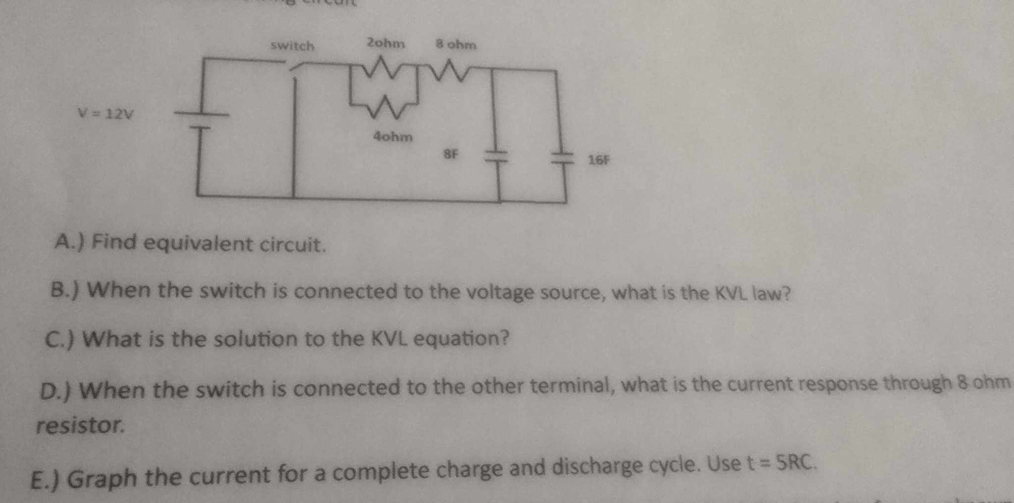 Solved A.) Find equivalent circuit. B.) When the switch is | Chegg.com