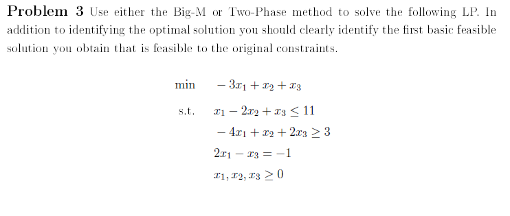 Problem 3 Use either the Big-M or Two-Phase method to | Chegg.com