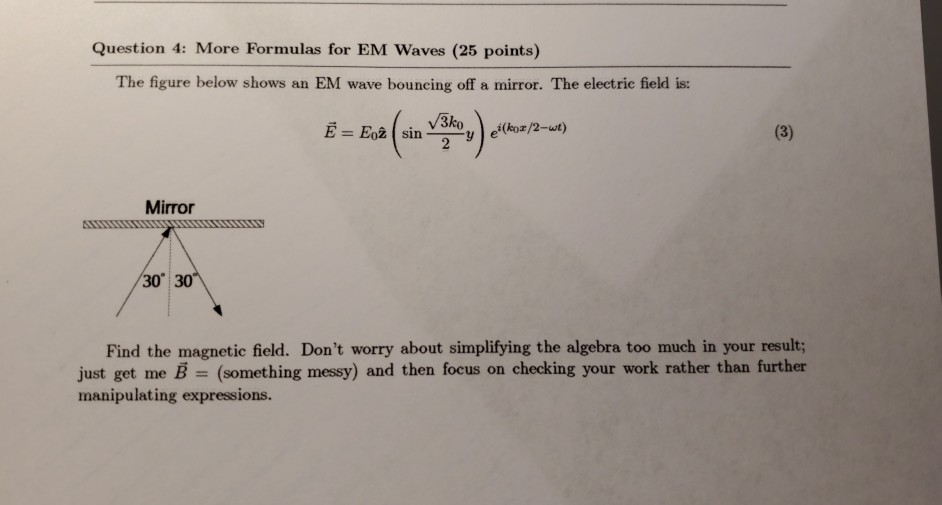 Solved Question 4: More Formulas for EM Waves (25 points) | Chegg.com