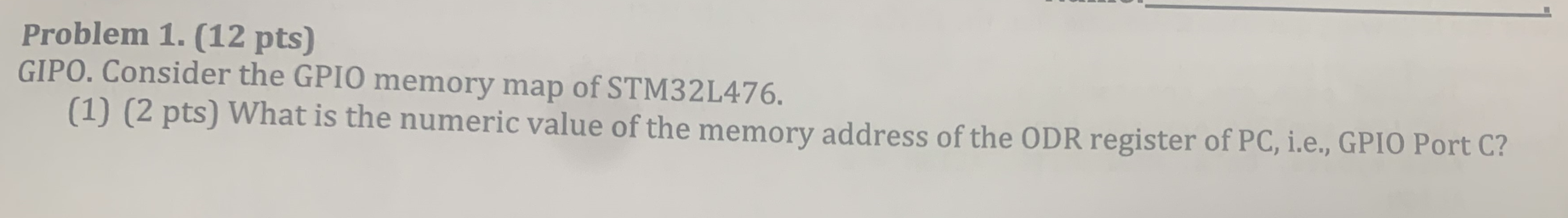 Problem 1. (12 pts) GIPO. Consider the GPIO memory | Chegg.com