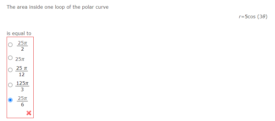 Solved The area inside one loop of the polar curve is equal | Chegg.com