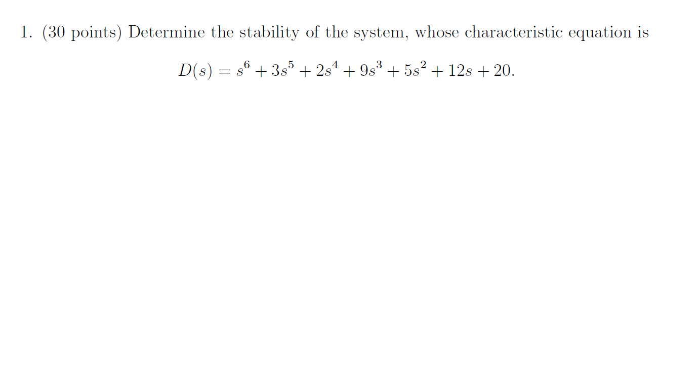 Solved 1. (30 points) Determine the stability of the system, | Chegg.com