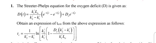 Solved 1. The Streeter-Phelps equation for the oxygen | Chegg.com