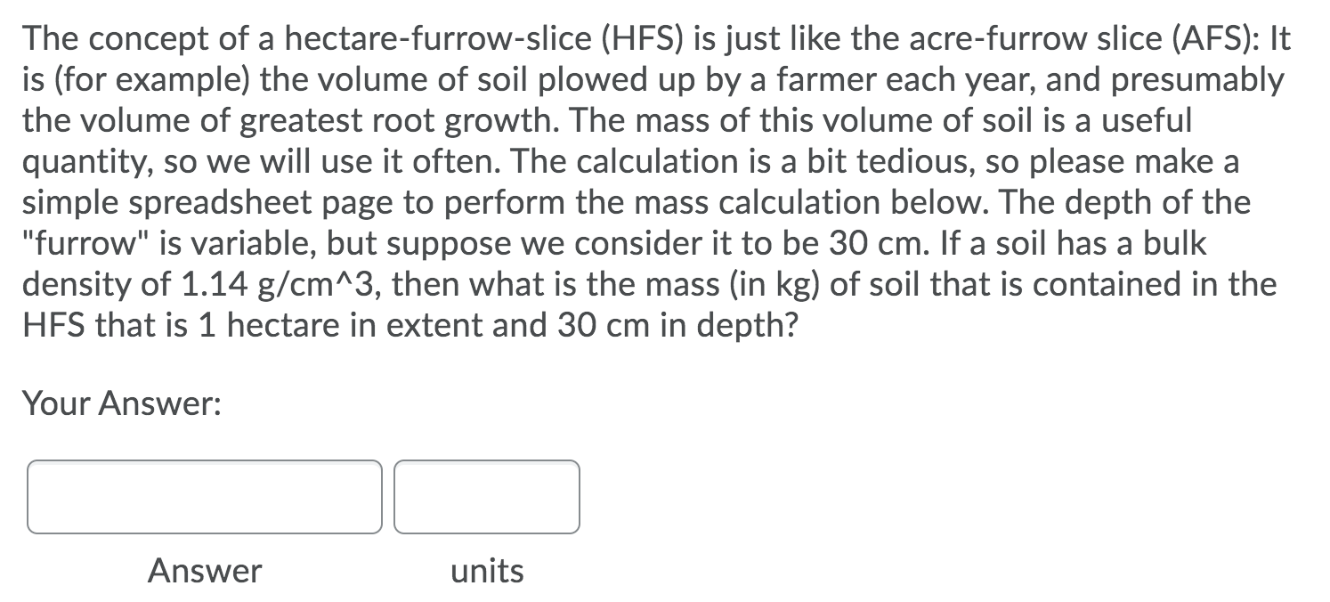 Solved The concept of a hectare-furrow-slice (HFS) is just | Chegg.com