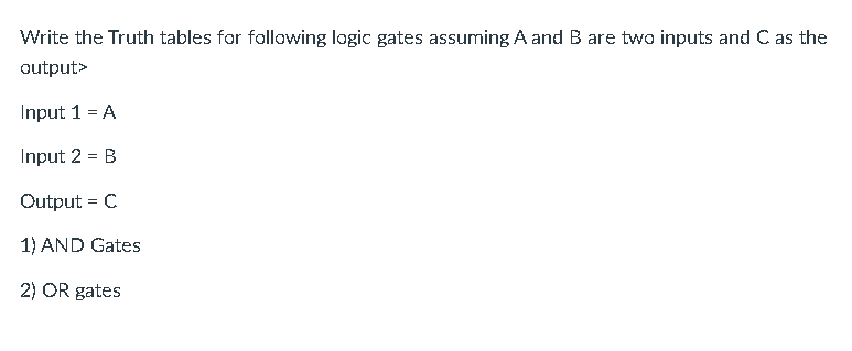 Solved Write the Truth tables for following logic gates | Chegg.com