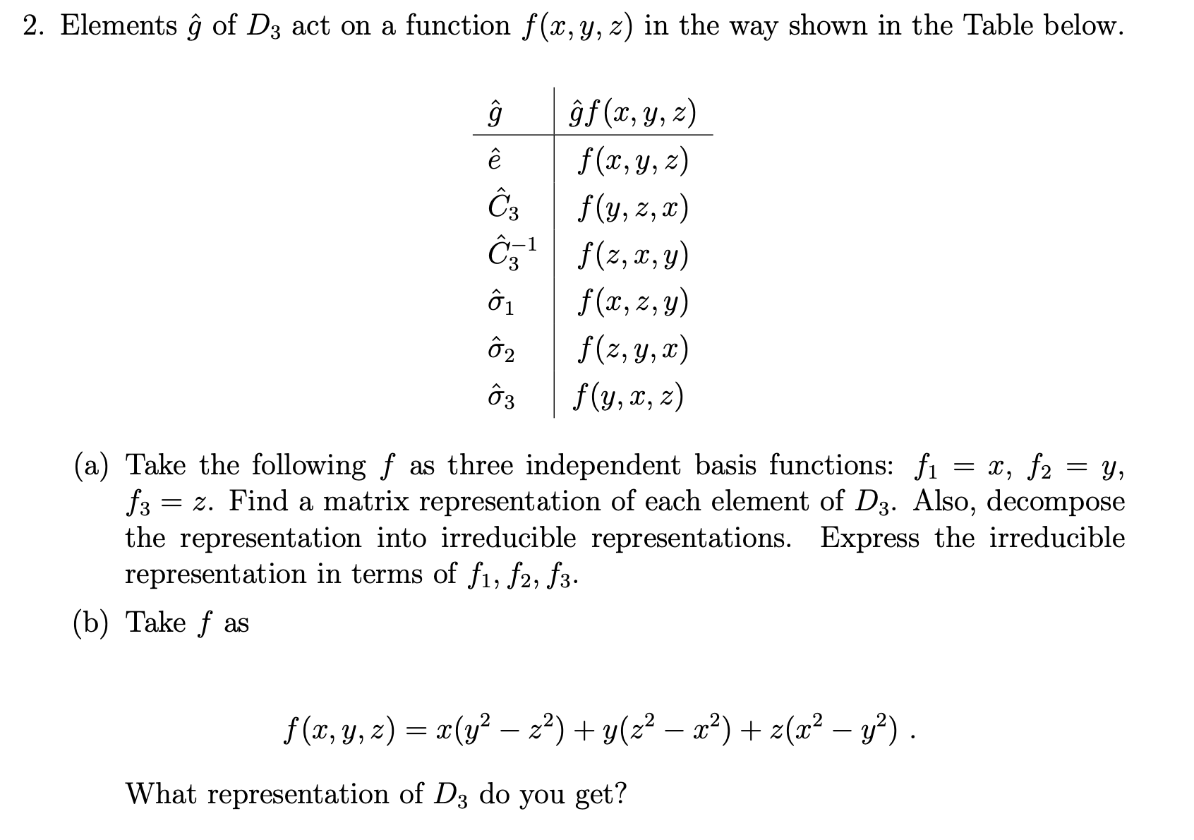 Solved Elements hat(g) ﻿of D3 ﻿act on a function f(x,y,z) | Chegg.com