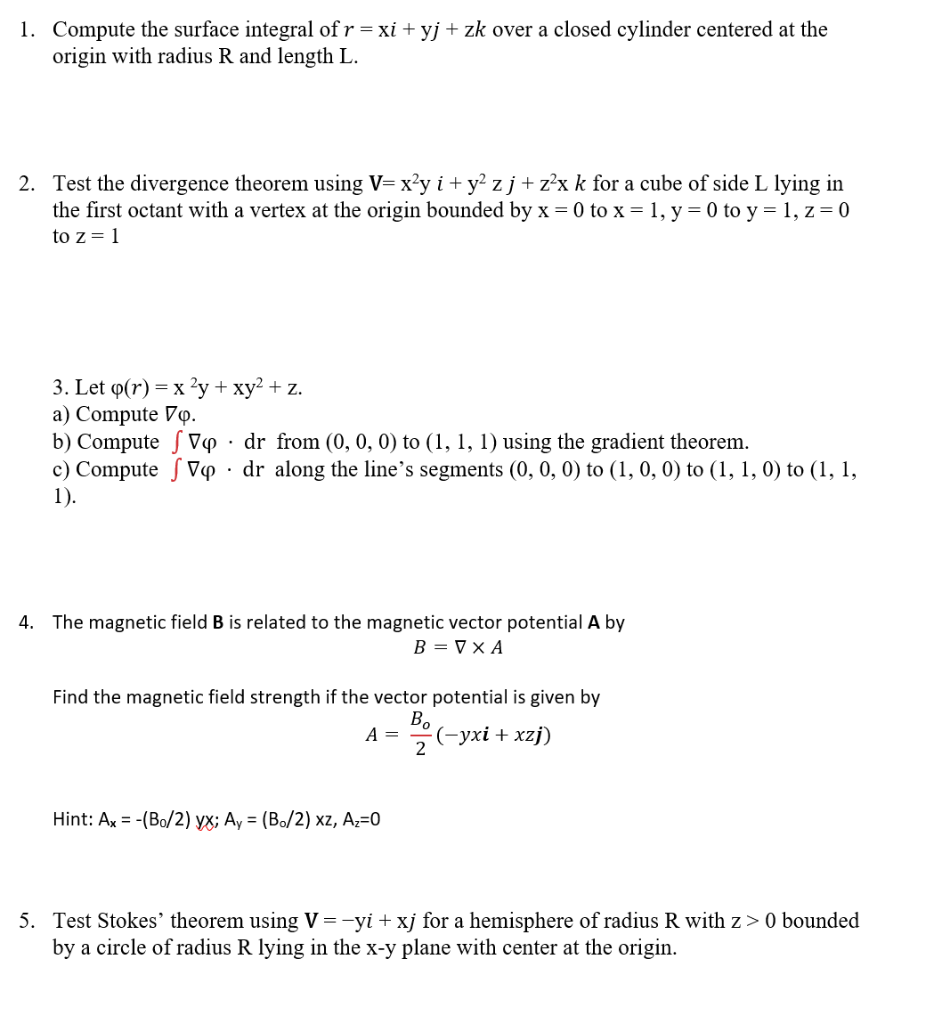 Solved 1. Compute the surface integral of r = xi + yj + zk | Chegg.com