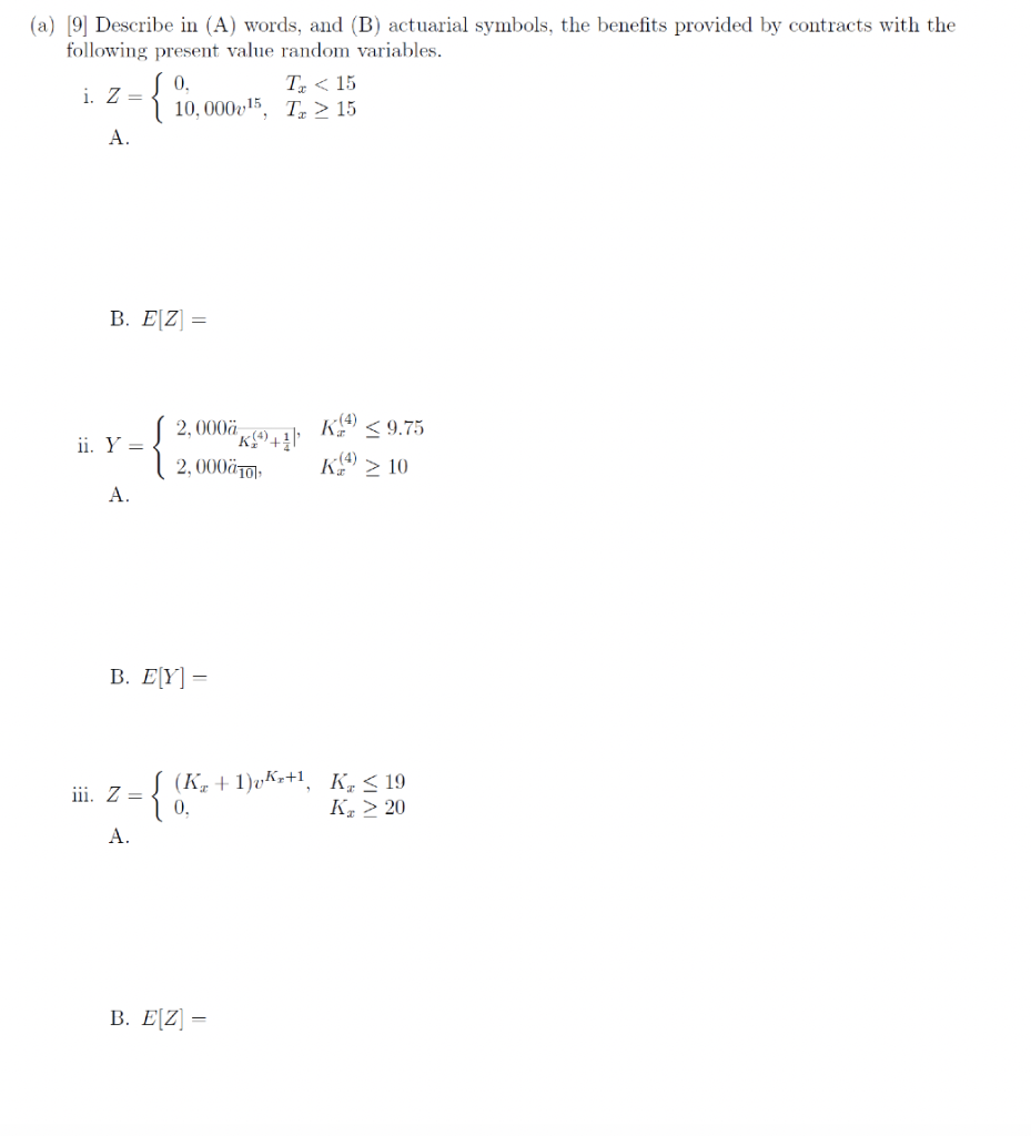(a) 9] Describe in (A) words, and (B) actuarial | Chegg.com