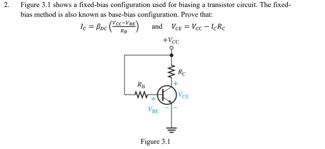 Solved 2. Figure 3.1 shows a fixed-bias configuration used | Chegg.com