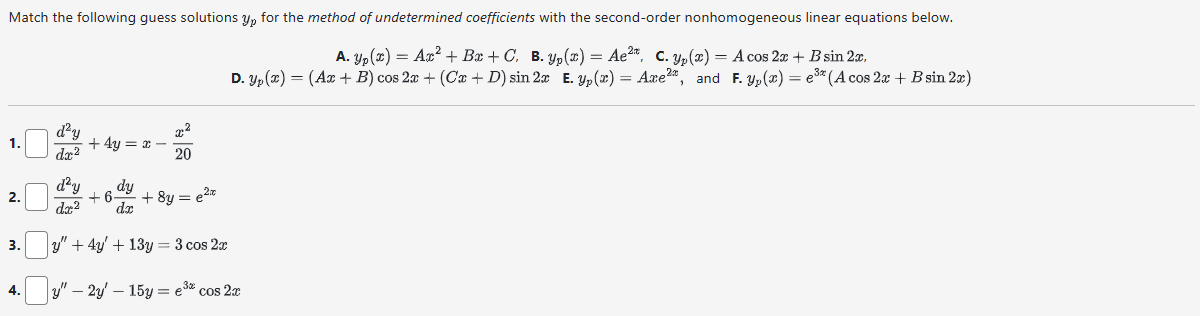 Solved A. yp(x)=Ax2+Bx+C, B. yp(x)=Ae2x, C. | Chegg.com